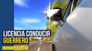 Cita Licencia de conducir en Guerrero 2026: requisitos, costos y más