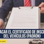 Cómo sacar certificado de inscripción del vehículos (padrón) 2025
